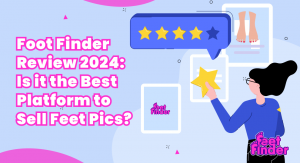 Foot Finder Review 2024: Is it the Best Platform to Sell Feet Pics?